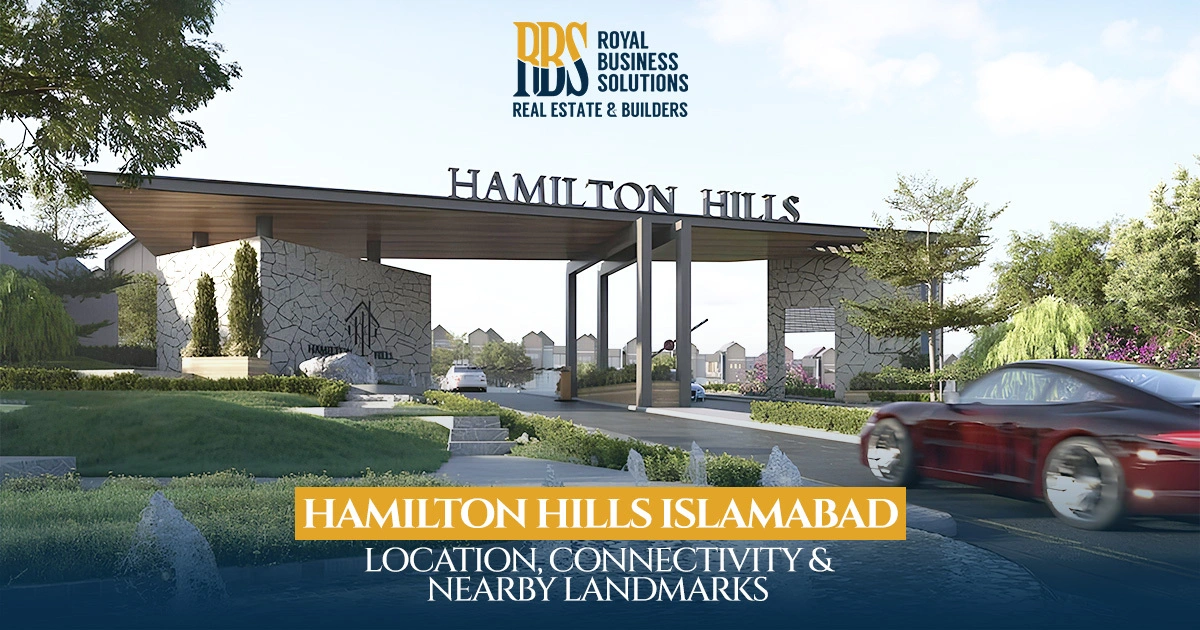 Hamilton Hills Islamabad: Location & Connectivity Guide